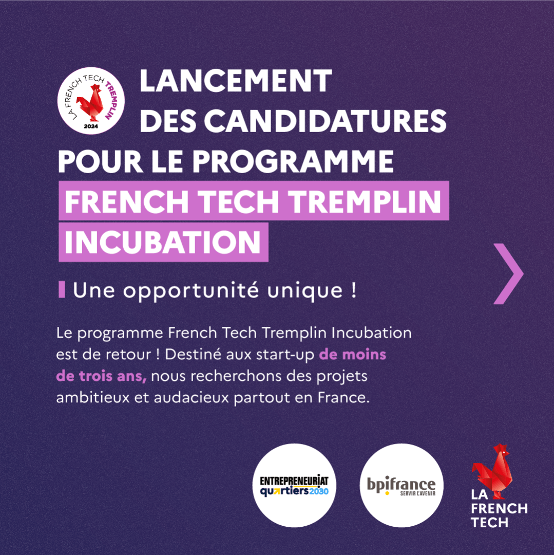 Lancement de l'appel à candidature du programme French Tech Tremplin 2024 ! | Carrefour de l ...
